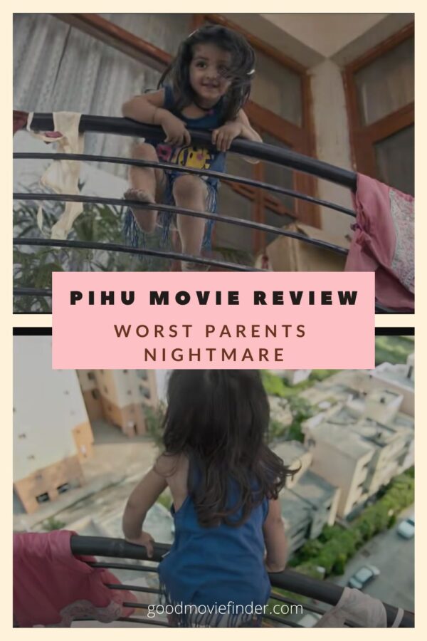Pihu Movie Review. The Real Story About a Toddler Home Alone! - Good ...