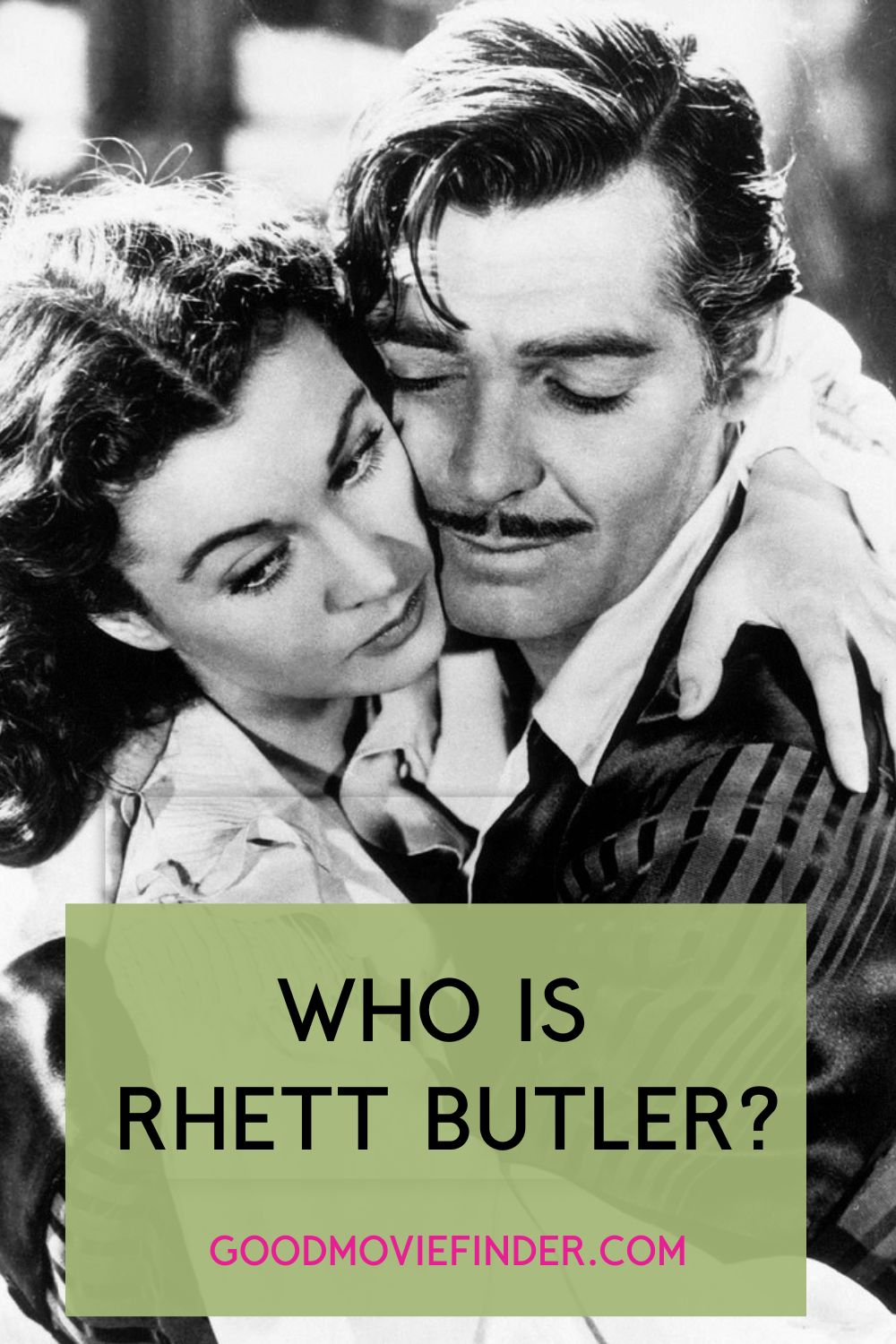 Rhett Butler is Bad Gentleman Example. - Good Movie Finder